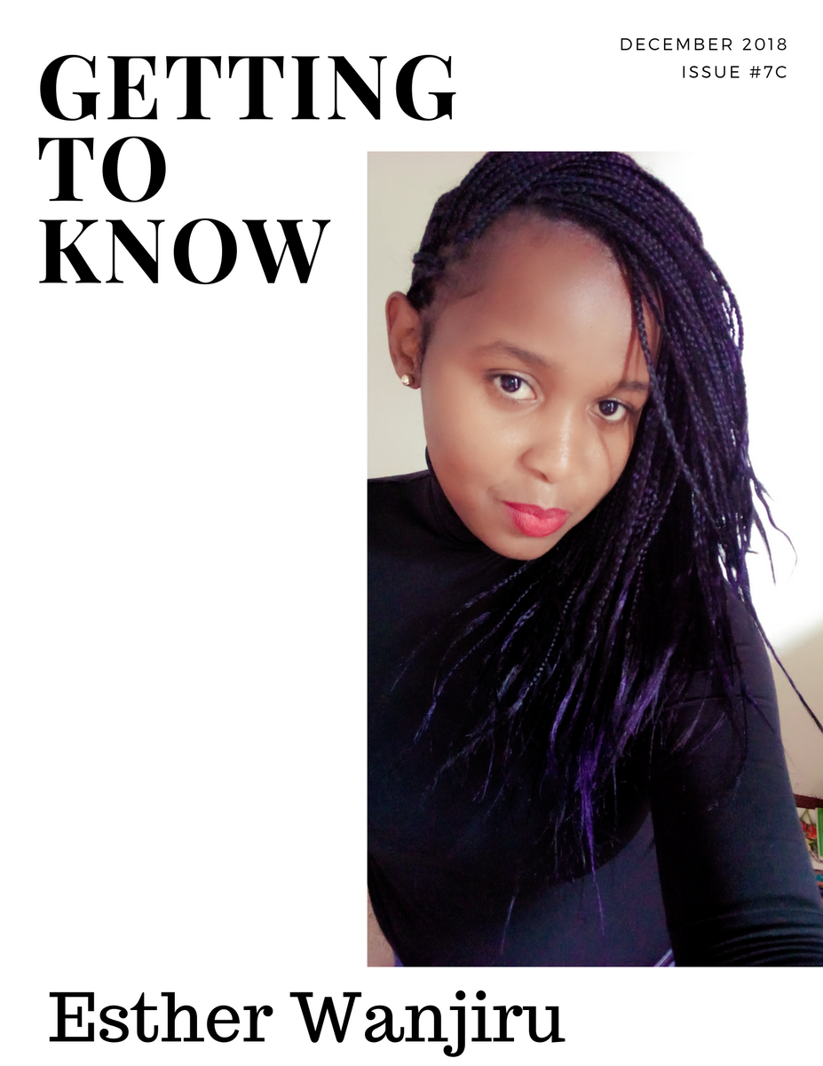 GETTING TO KNOW- ESTHER WANJIRU – AGNES- Pure & Regal